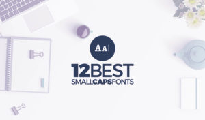 My 12 Best Small Caps Fonts | Free Downloads – Logos By Nick